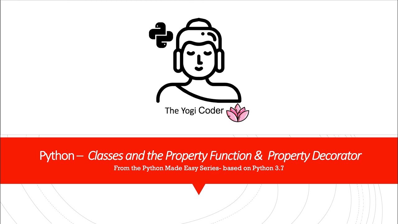 28 - Python Classes Property Function and Decorator