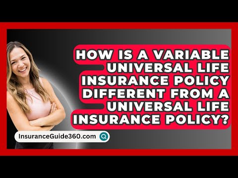 How Is A Variable Universal Life Insurance Policy Different From A Universal Life Insurance Policy?