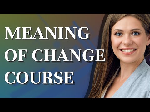 Change course | meaning of Change course
