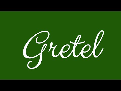Learn how to Write the Name Gretel Signature Style in Cursive Writing