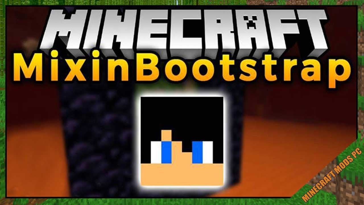 MixinBootstrap Mod 1.16.5/1.15.2/1.12.2 & How To Download and Install for Minecraft
