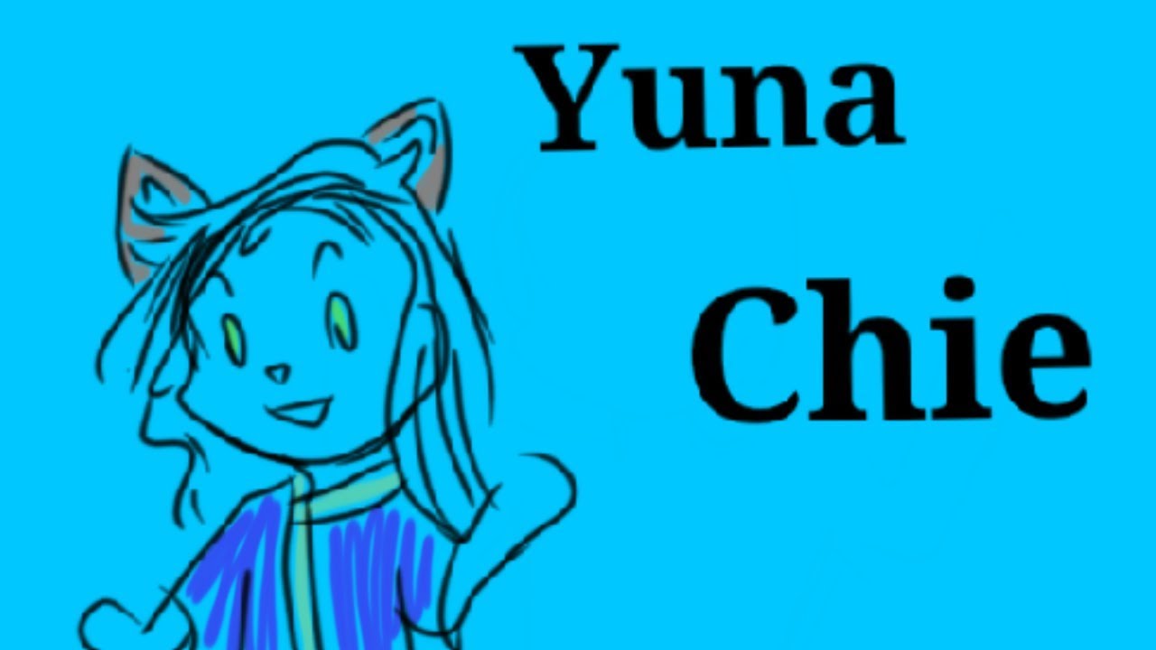 YunaChie's Intro
