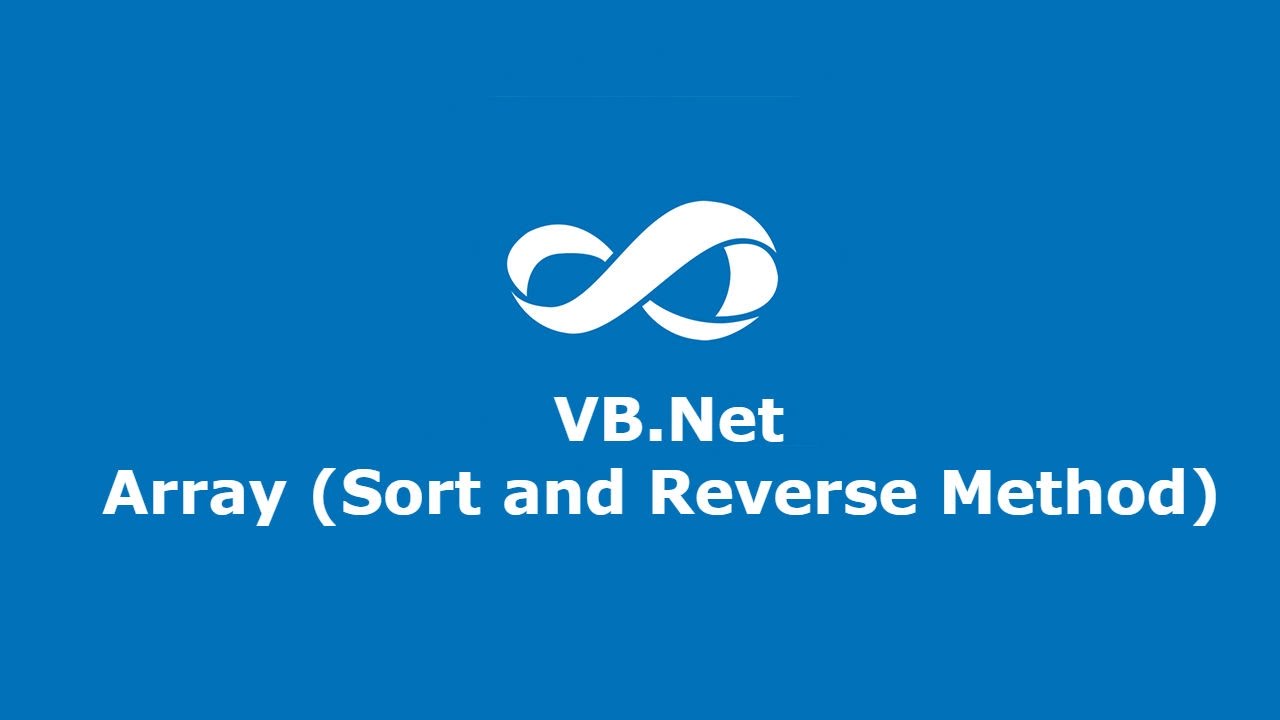 Lesson 17 VB.Net Array (Sort and Reverse Method)