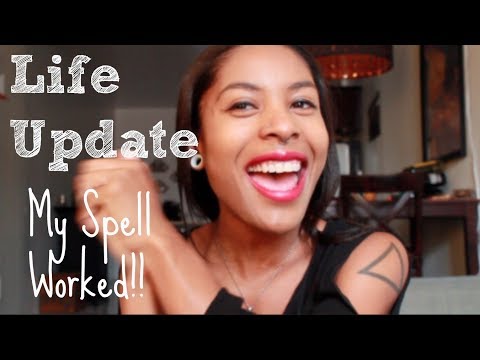 Life update: I Cast A Spell To Change My Life & It Worked