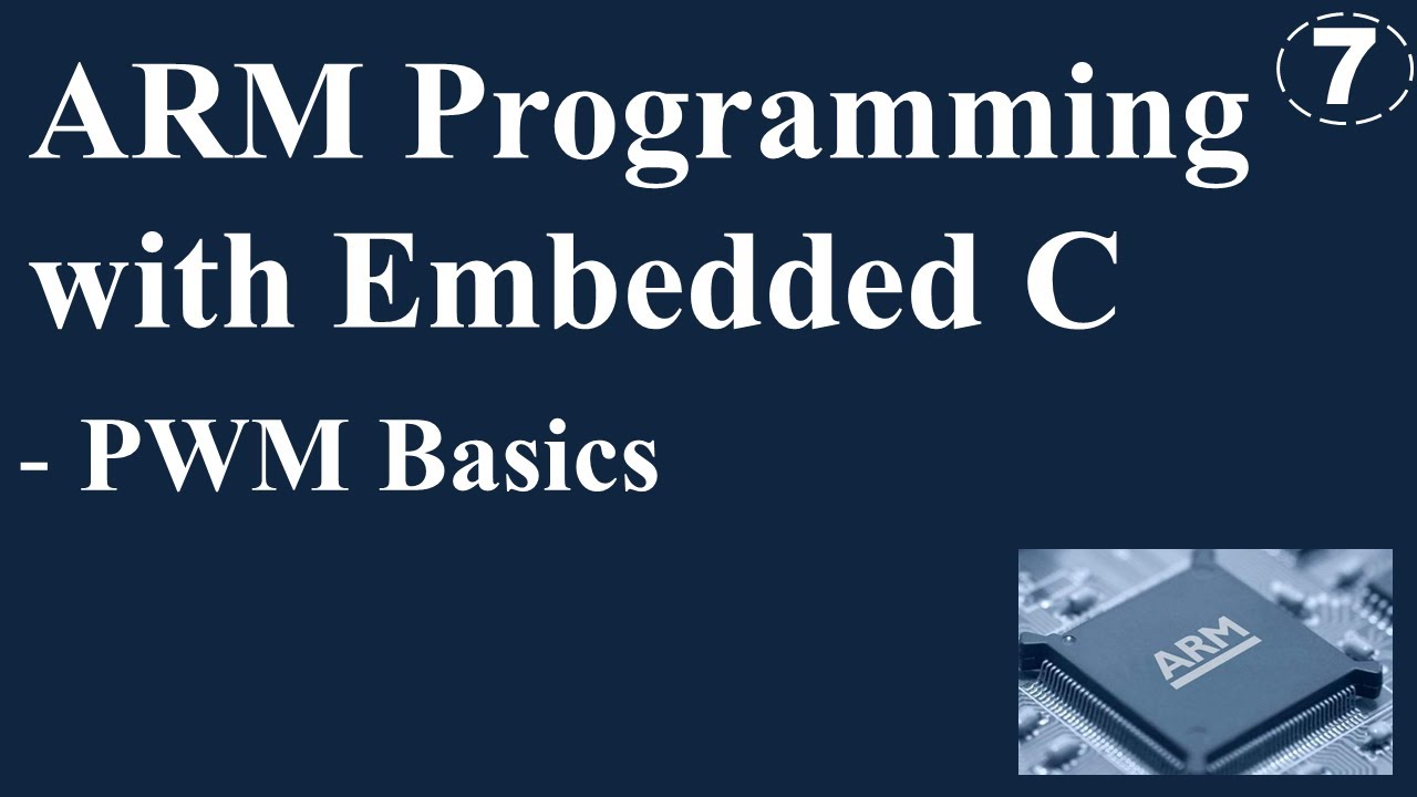 ARM Programming with Embedded C - PWM Basics
