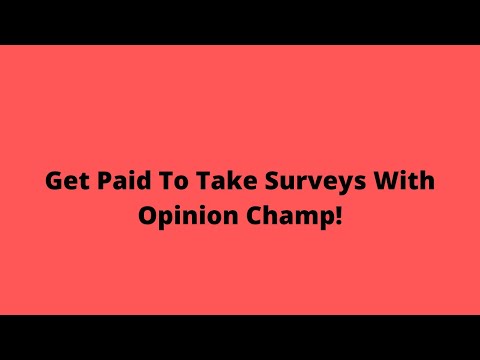 Get Paid To Take Surveys With Opinion Champ!