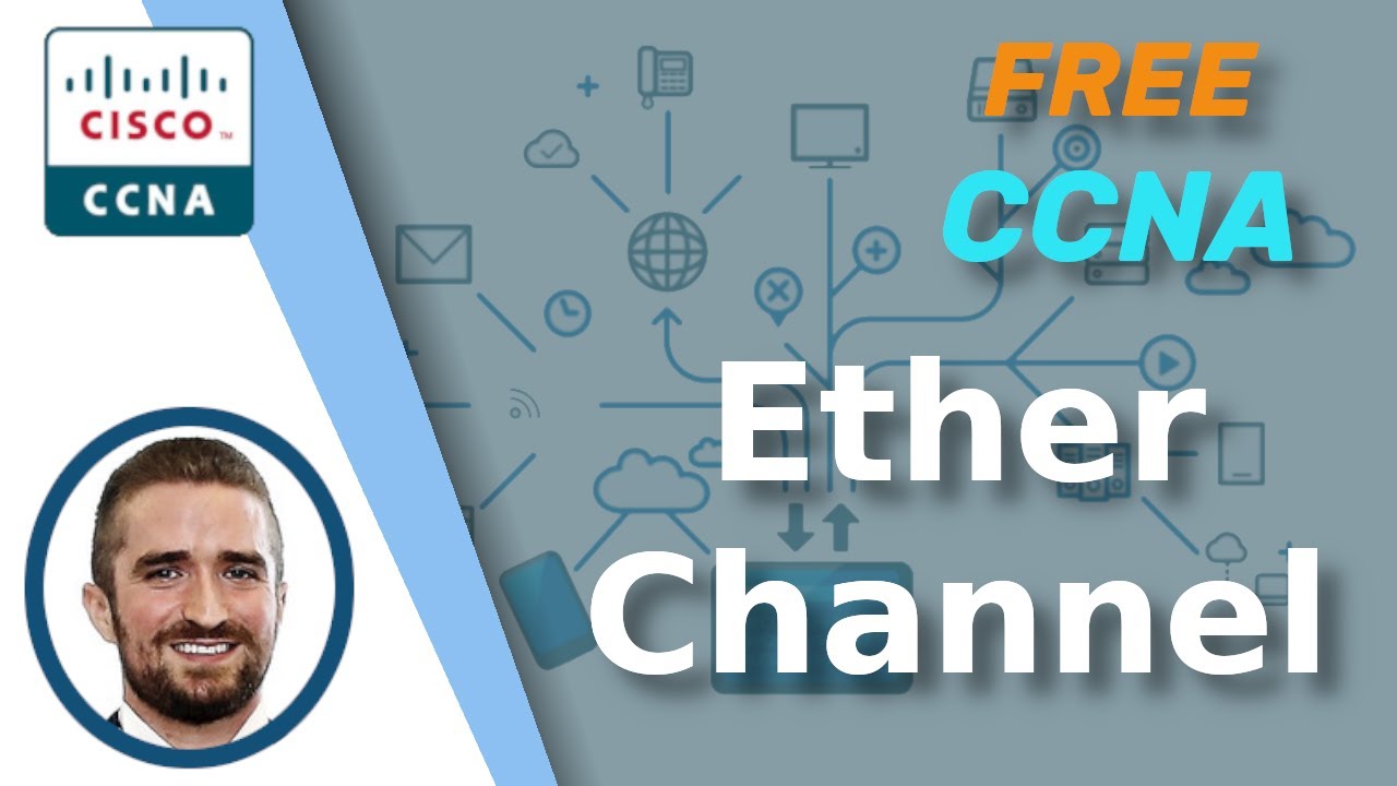 Understanding EtherChannel: A Comprehensive Guide for CCNA Aspirants ...