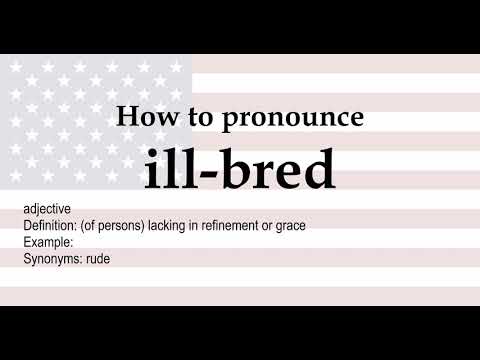 ill bred