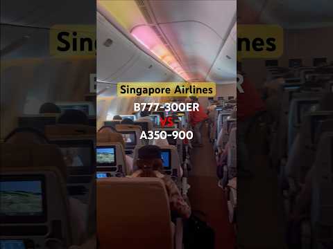 Singapore Airlines - Boeing 777-300Er vs Airbus 350-900 - Economy class cabin