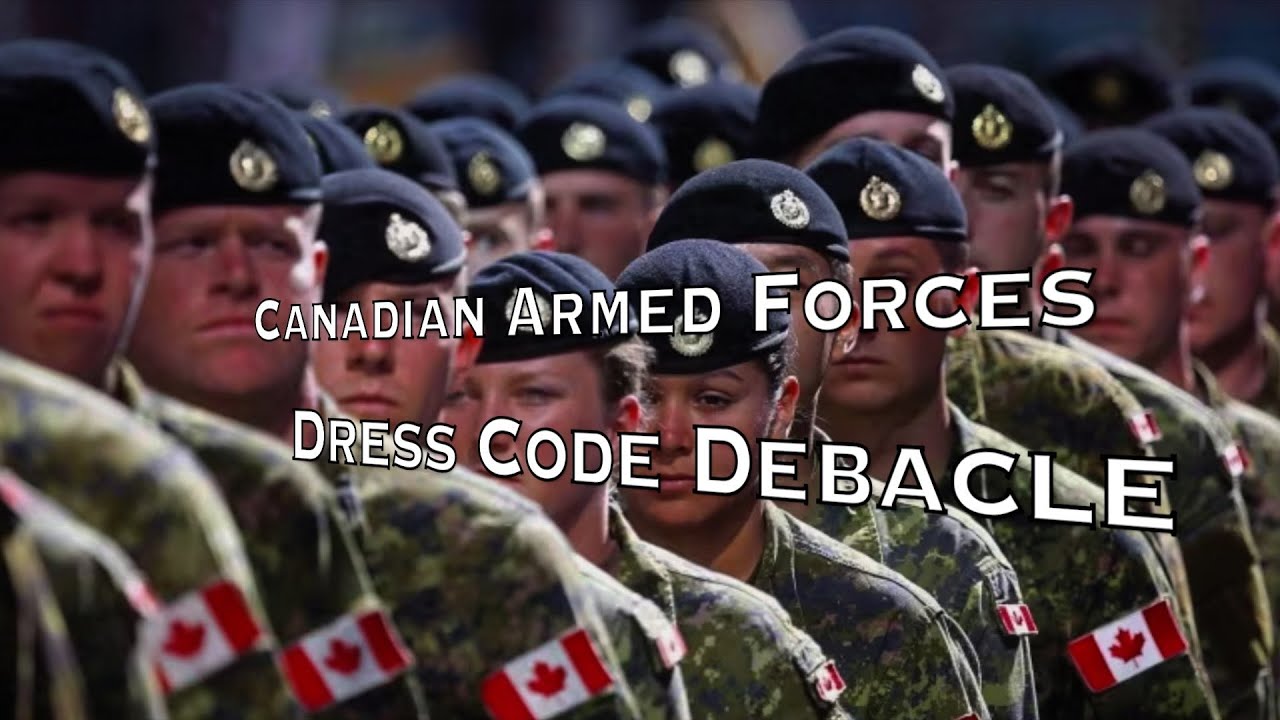 CANADIAN ARMED FORCES: Dress Code Debacle