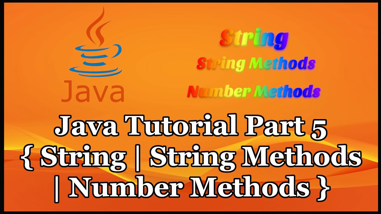 Java Tutorial Part 5 | Type Casting | String Methods | Number Methods