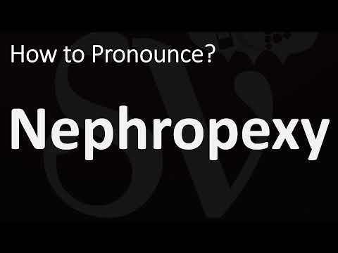 How to Pronounce Nephropexy? (CORRECTLY)