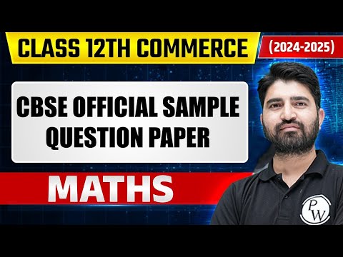 CBSE Class 12 Math Sample Question Paper 2024-25 with Detailed Solution 🔥
