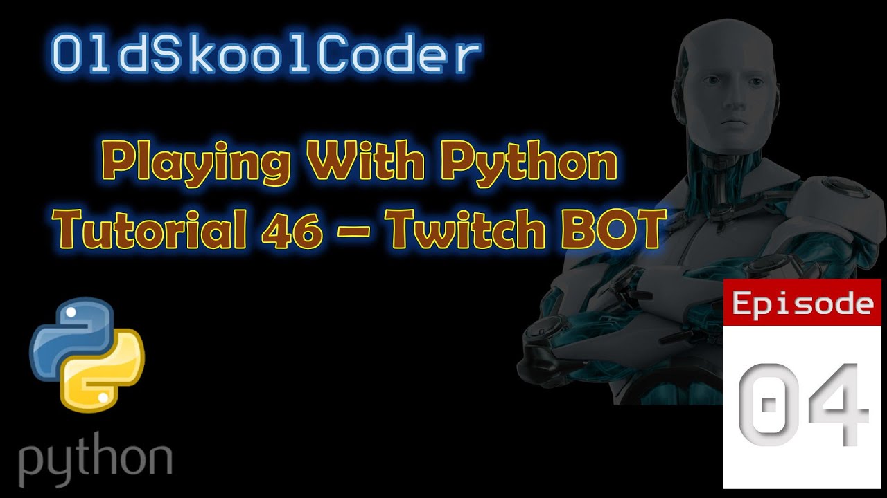 Tutorial 46:04 - Patreon Special : Coding A Twitch BOT (Python)