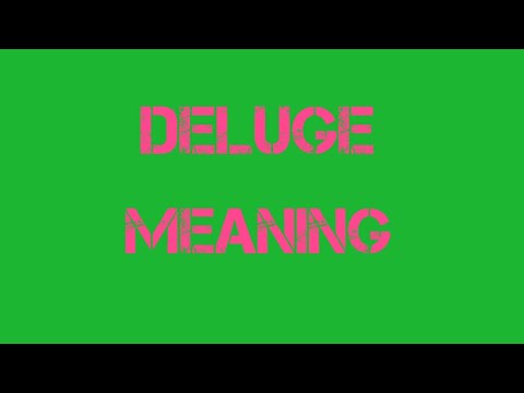 Deluge - vocabulary - meaning of deluge