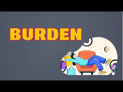 What Does BURDEN Means || Meanings And Definitions With Example in ENGLISH