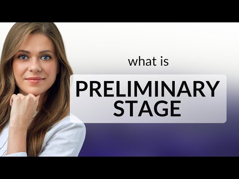 Understanding the "Preliminary Stage": A Guide for English Learners