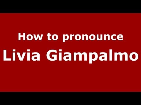How to pronounce Livia Giampalmo (Italian/Italy) - PronounceNames.com