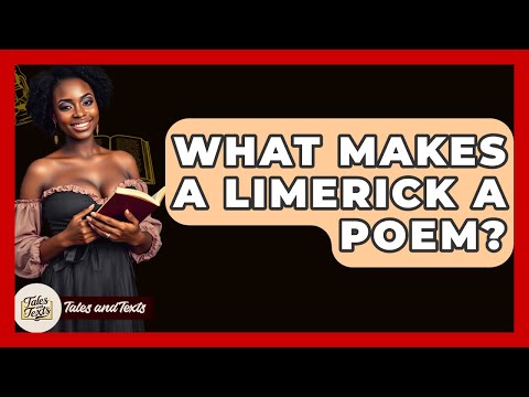 What Makes A Limerick A Poem? - Tales And Texts