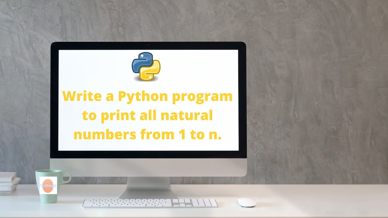 Python Loop ||  Write a Python program to print all natural numbers from 1 to n.|| Class 11th CBSE.