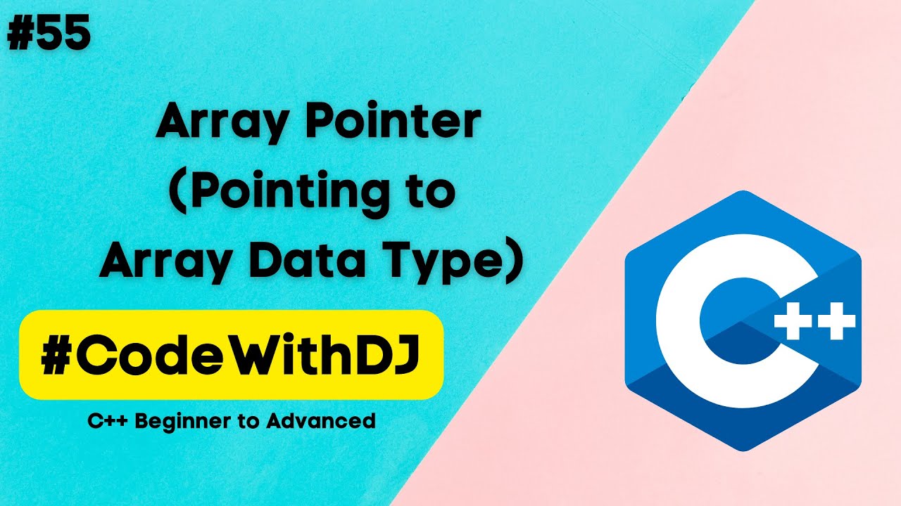 #55 Array Pointer - Pointer to Array | INIT Tech Labs | #CodeWithDJ