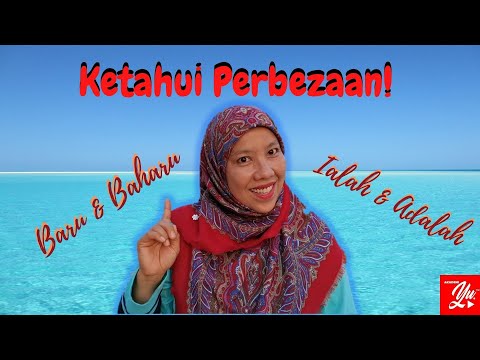 Baru/Baharu & Ialah/Adalah