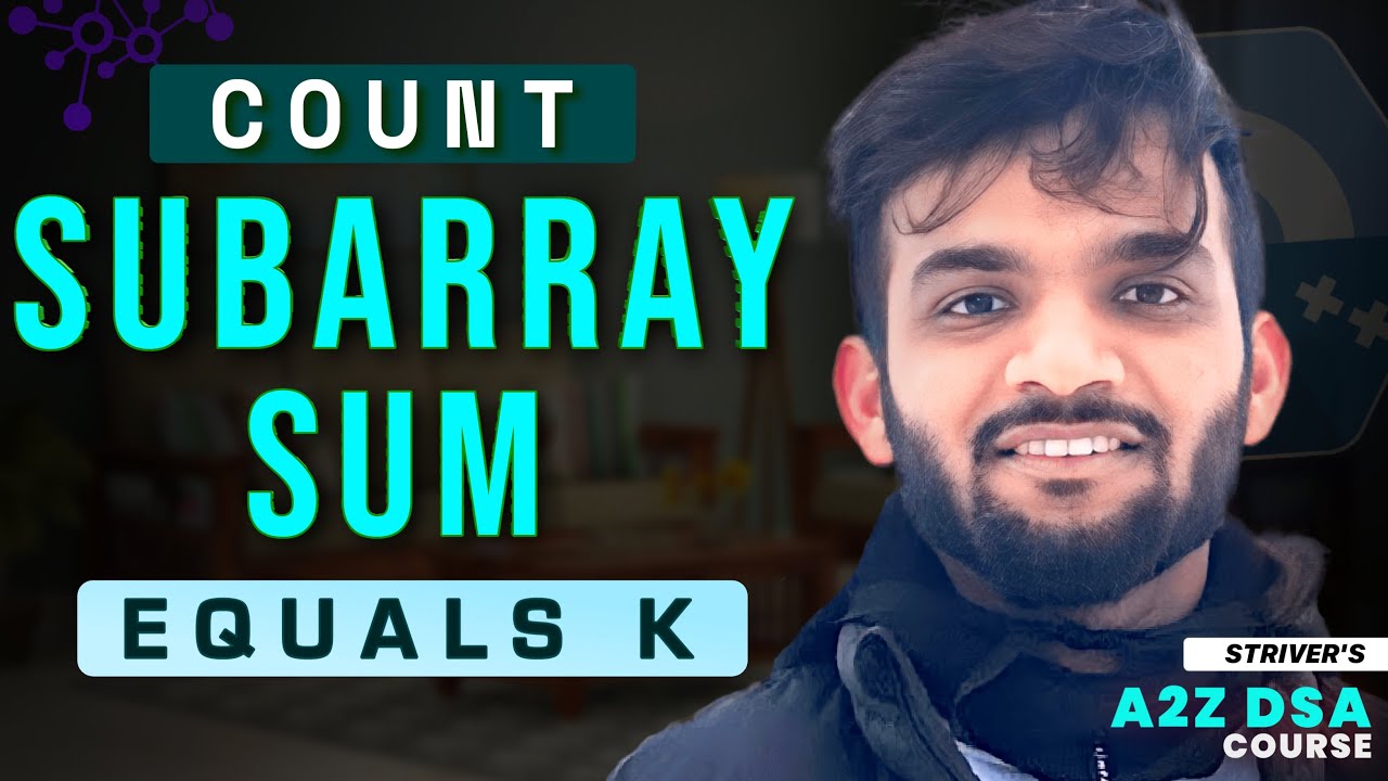 Count Subarray sum Equals K | Brute - Better -Optimal