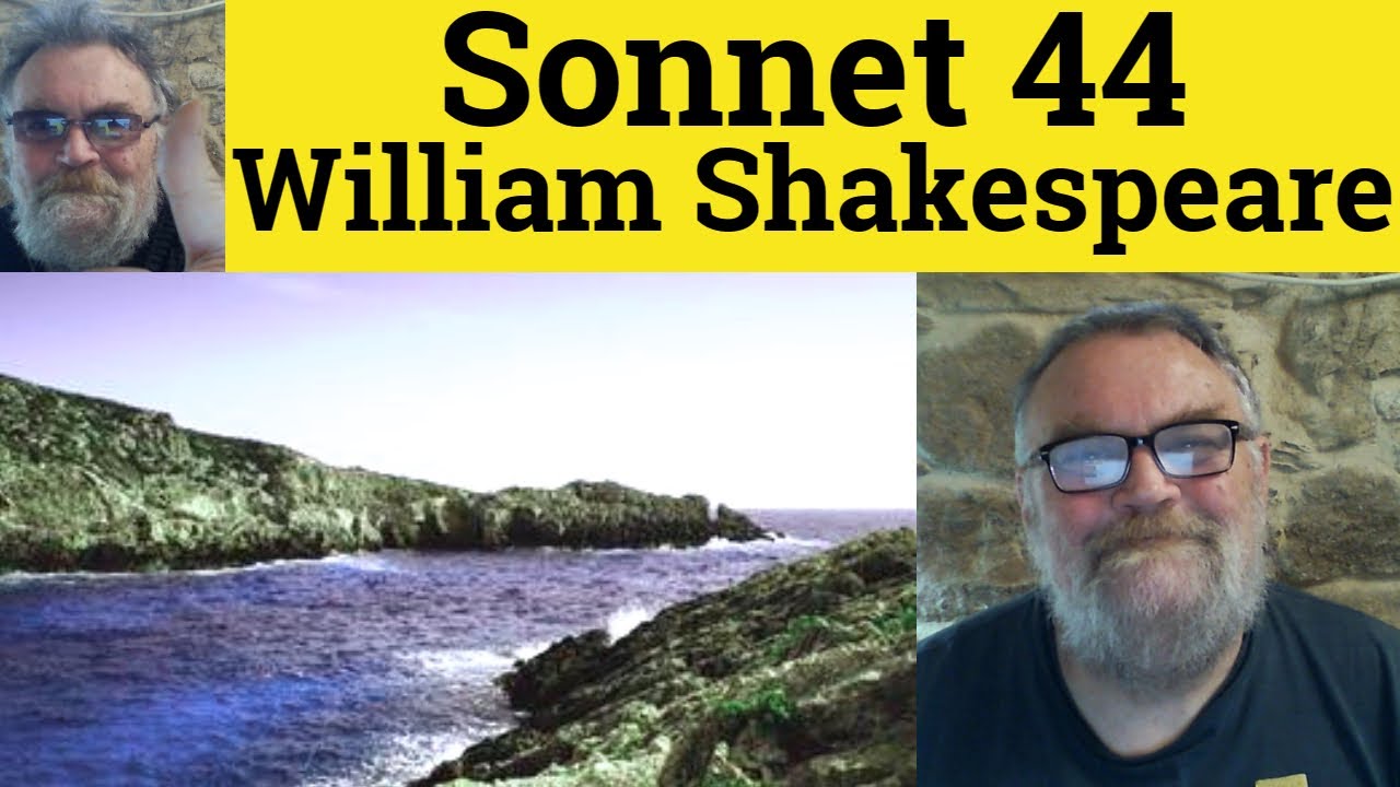 🔵 Sonnet 44 by William Shakespeare If The Dull Substance Summary - Analysis Sonnet 44 by Shakespeare