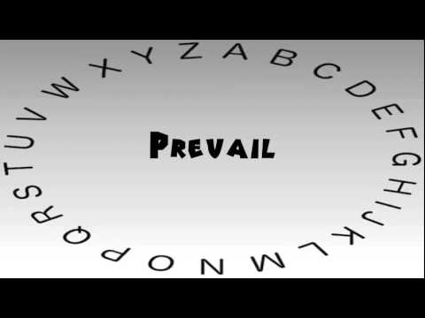 How to Say or Pronounce Prevail