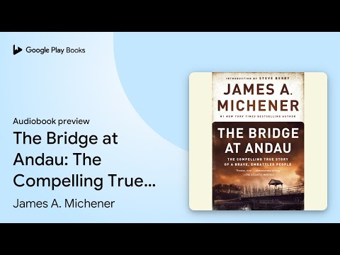 The Bridge at Andau: The Compelling True Story… by James A. Michener · Audiobook preview