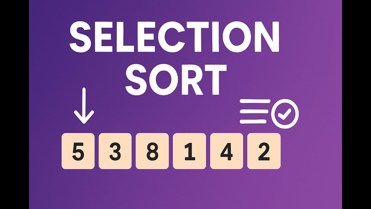 Selection Sort Algorithm Explained | Step-by-Step Tutorial