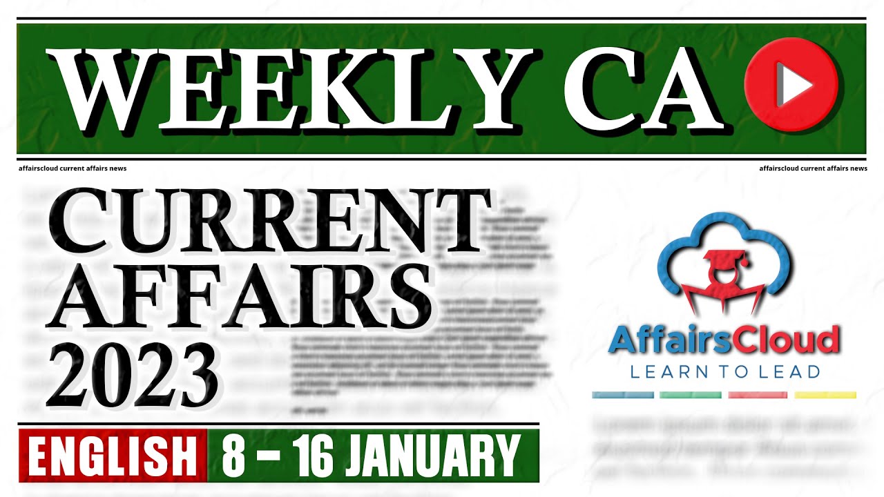 CurrentAffairs Weekly | 8 - 16 January 2023 | English | Current Affairs | AffairsCloud