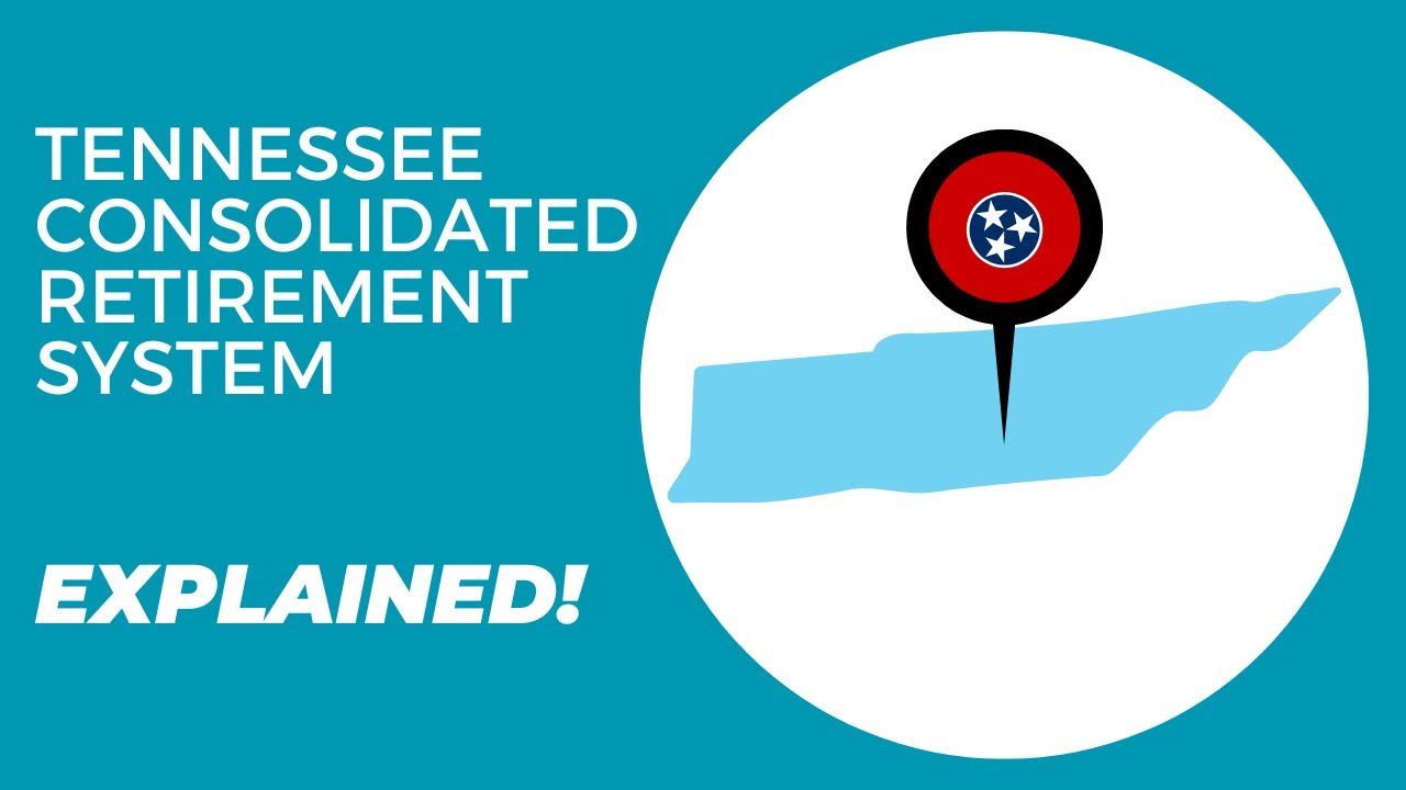 Tennessee Consolidated Retirement System EXPLAINED | A Complete Overview of TCRS