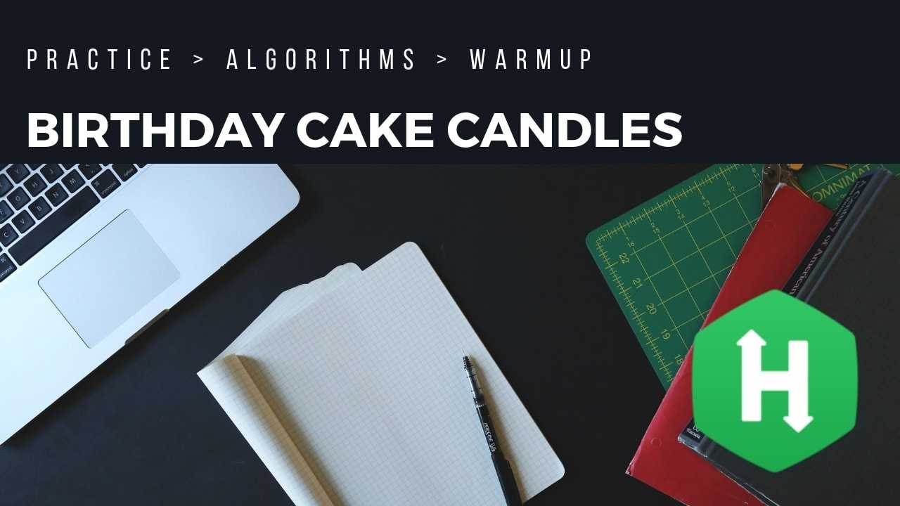 Birthday Cake Candles using Python 3 [HackerRank's problem]