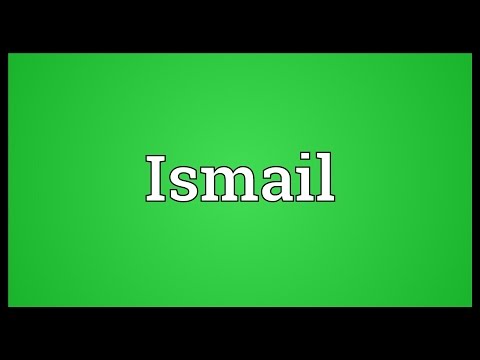 Ismail Meaning