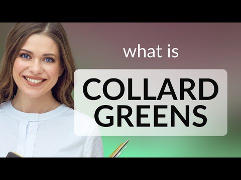 Collard greens — definition of COLLARD GREENS