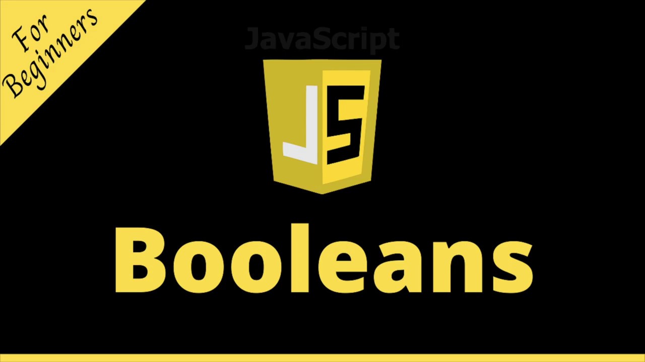 JavaScript Booleans Tutorial for Beginners: True or False?