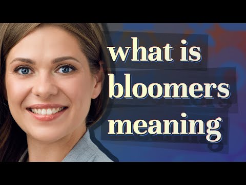 Bloomers | meaning of Bloomers