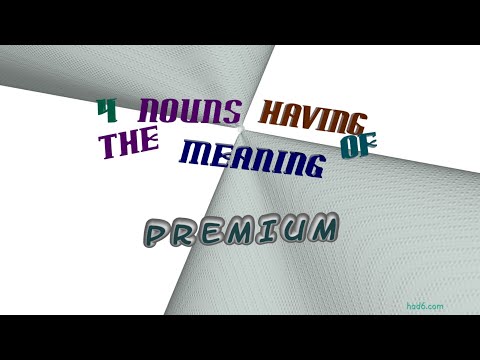 premium - 7 nouns with the meaning of premium (sentence examples)