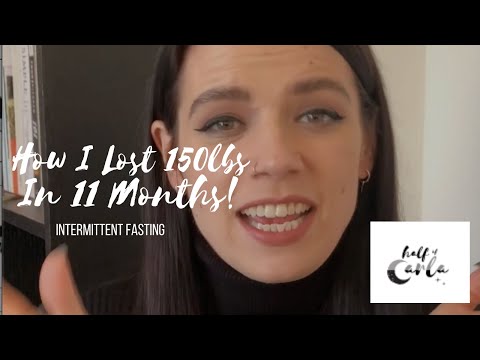 How I Lost 150 Lbs in 11 Months - Intermittent Fasting | Half Of Carla