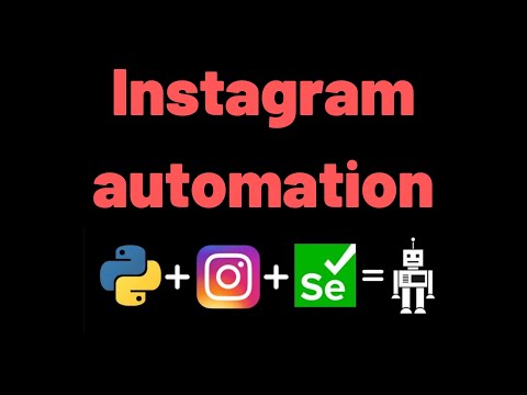 Building a simple Instagram bot with Python tutorial