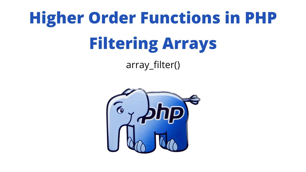PHP Higher Order Functions - Array Filter