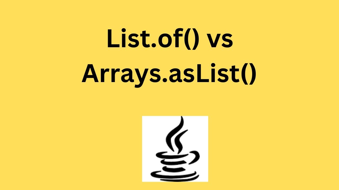 List.of() vs Arrays.asList() in java