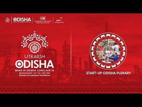 Utkarsh Odisha 2025 - Make in Odisha Conclave 2025 | Startup Odisha Plenary Session