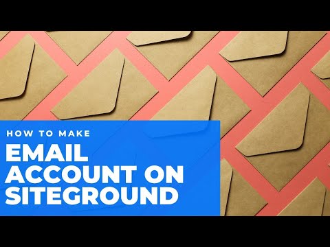 How To Make Email Account On Siteground Hosting