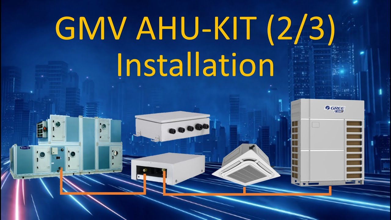 010701 GMV AHU-KIT(2/3)_Installation安装_20220331