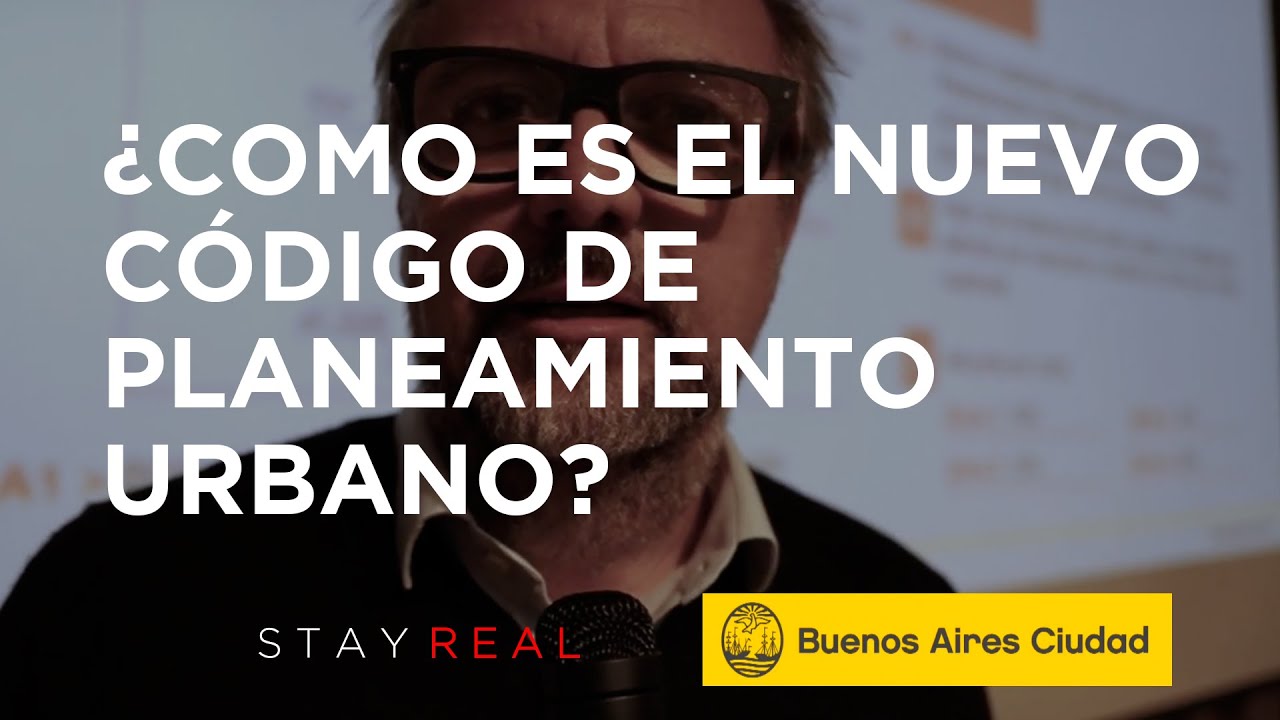¿Como es el Nuevo Código de Planeamiento Urbano? - Arq. Rodrigo Cruz Gobierno de la Ciudad