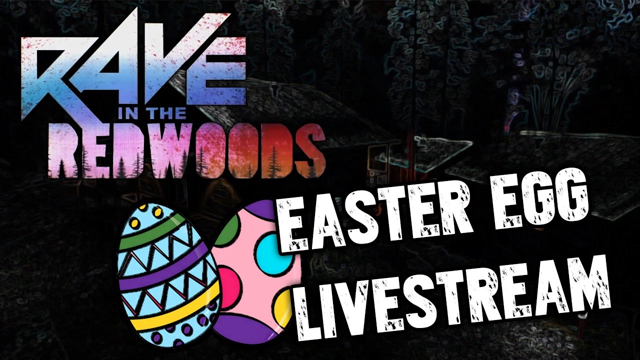 RAVE IN THE REDWOODS - COMPLETE EASTER EGG LIVE TUTORIAL