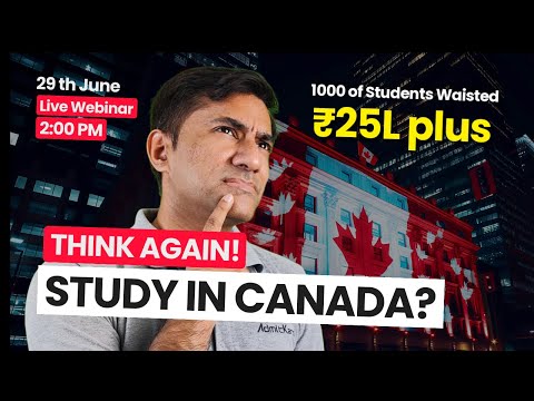 Canada Study Alert: Avoid ₹25L Mistakes in Visa, Jobs & PR (FREE Webinar)