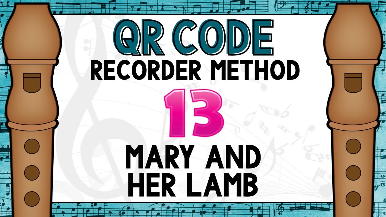 QR Code Recorder Method- Mary and Her Lamb